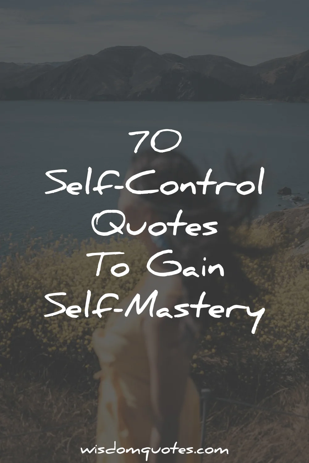 70 Self-Control Quotes To Gain Self-Mastery